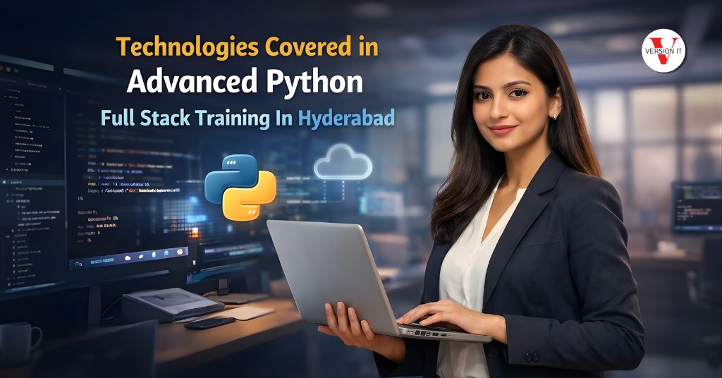 Technologies in Advanced Python Full Stack Training in Hyderabad